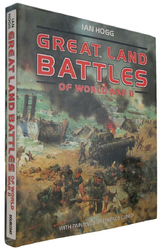GREAT LAND BATTLES OF WORLD WAR II | Ian Hogg